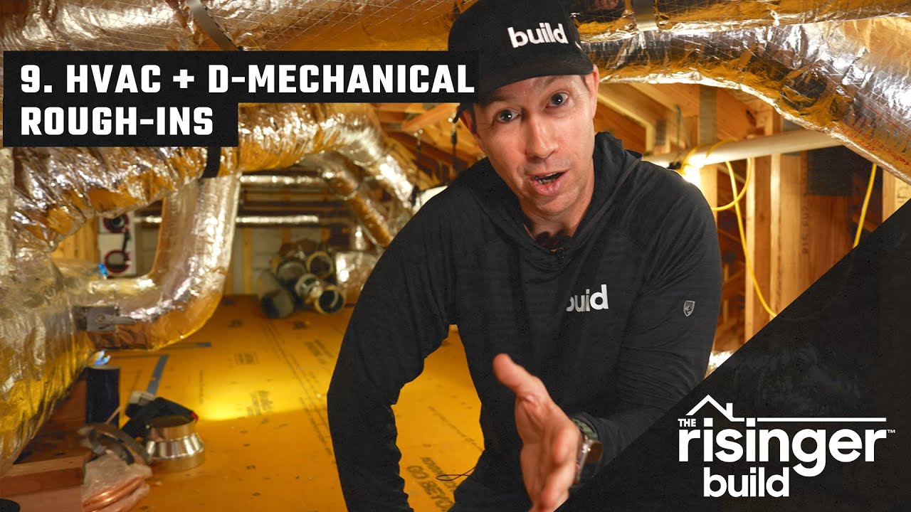 The Risinger Build: Episode 9 - HVAC + D-Mechanical Rough-Ins - YouTube