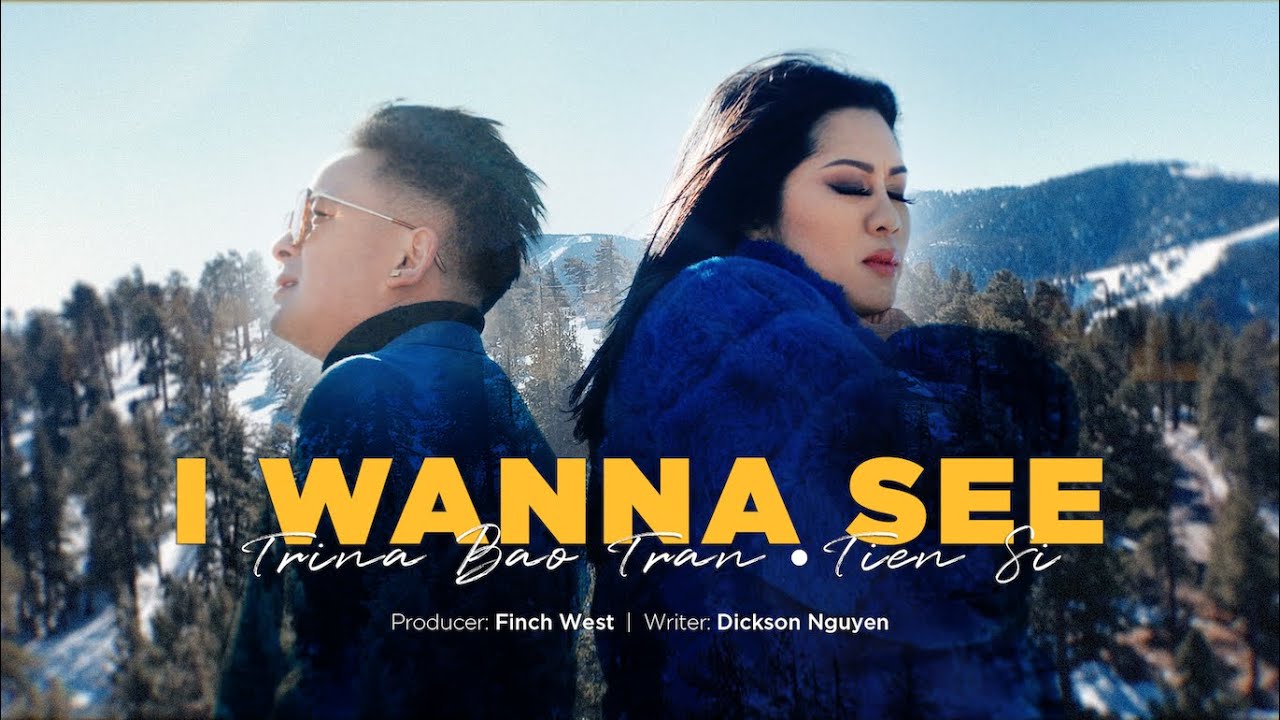 I Wanna See - Trina Bao Tran + Tien Si aka Justin - YouTube