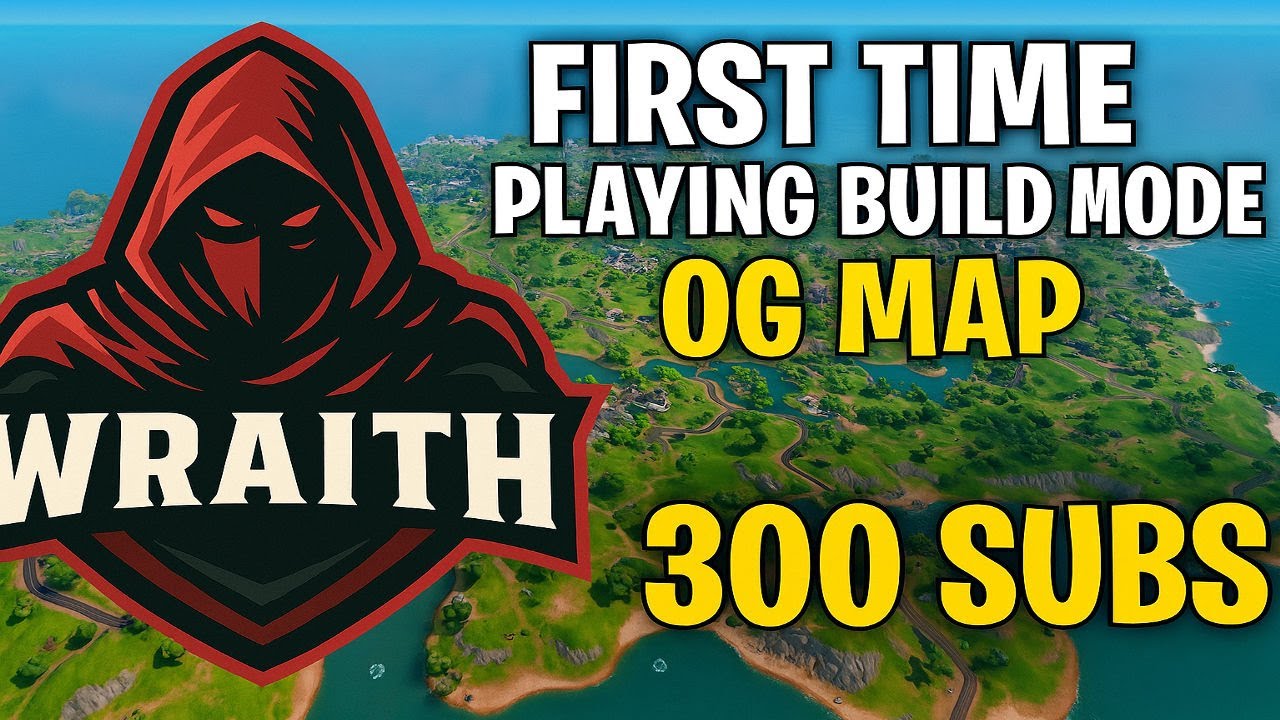 WRAITH First Time Playing Fortnite Build Mode on OG Map | Road to 300 ...