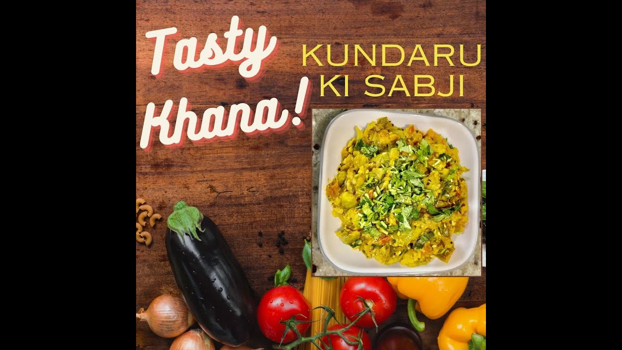 Kundaru ki Sabji| Kundaru sabji recipe | पति की नापसंद सब्जी बना दिया ...