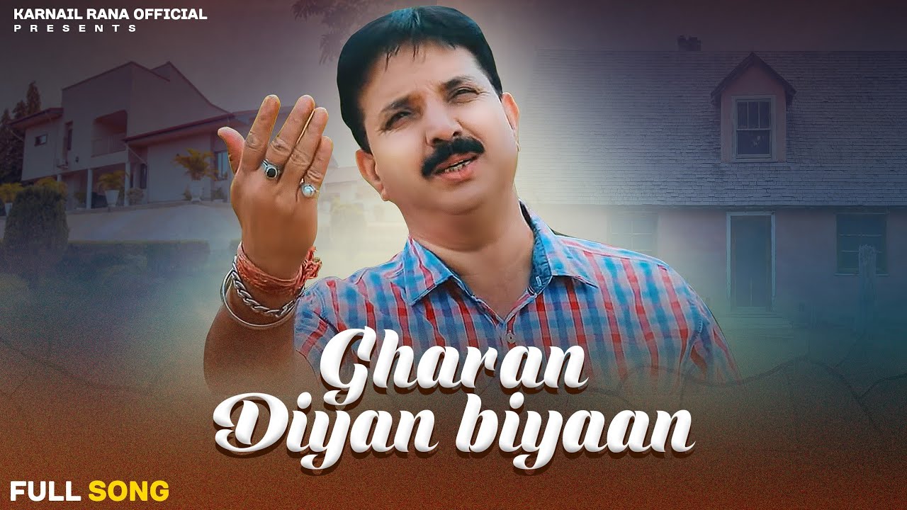 Karnail Rana Official Latest Himachali Song 2019 Gharan Diyan Biyaan ...
