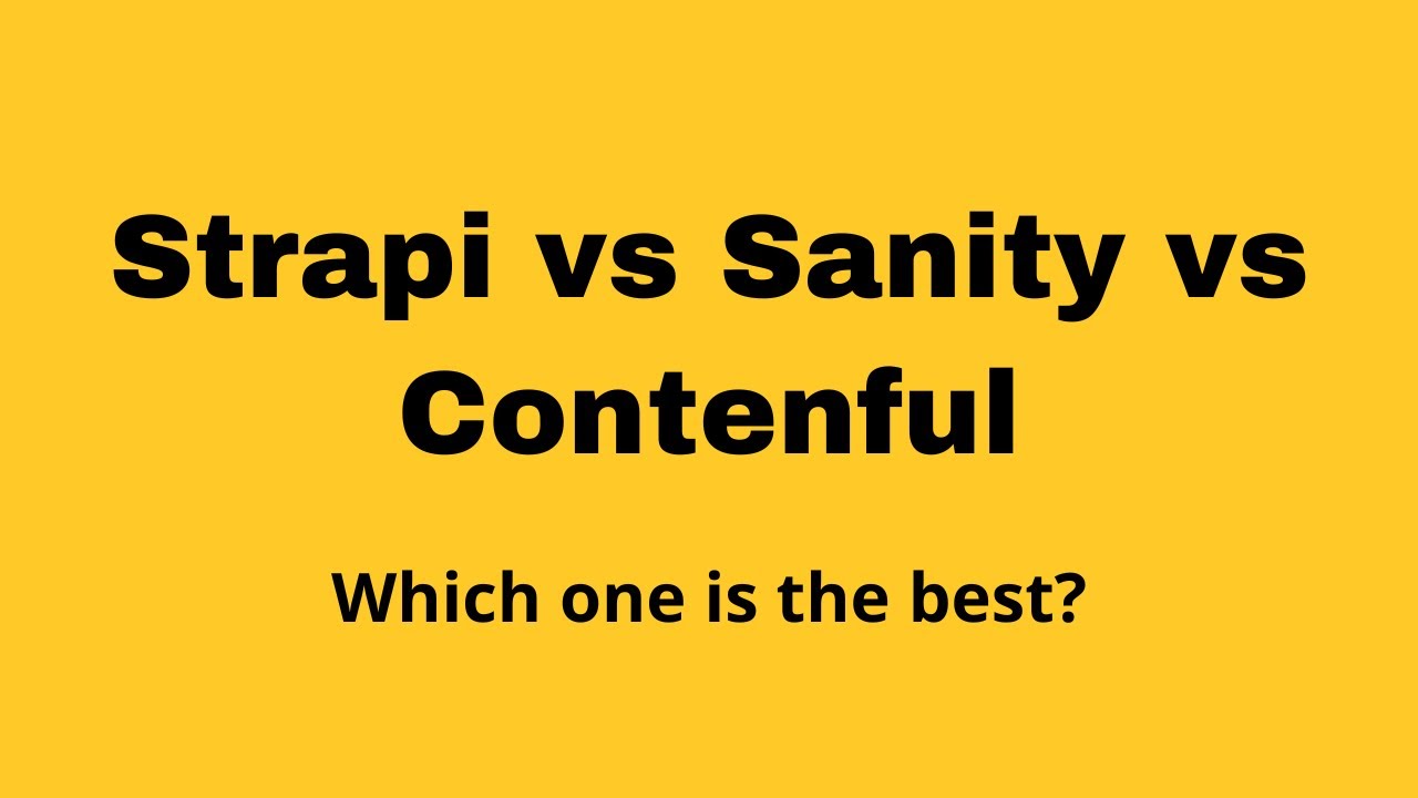 Strapi vs Sanity vs Contentful - which CMS is best? - YouTube