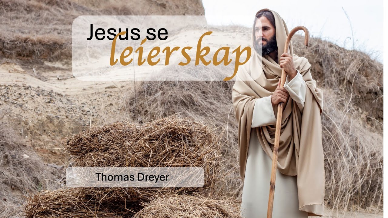 Jesus se leierskap | Thomas Dreyer - YouTube