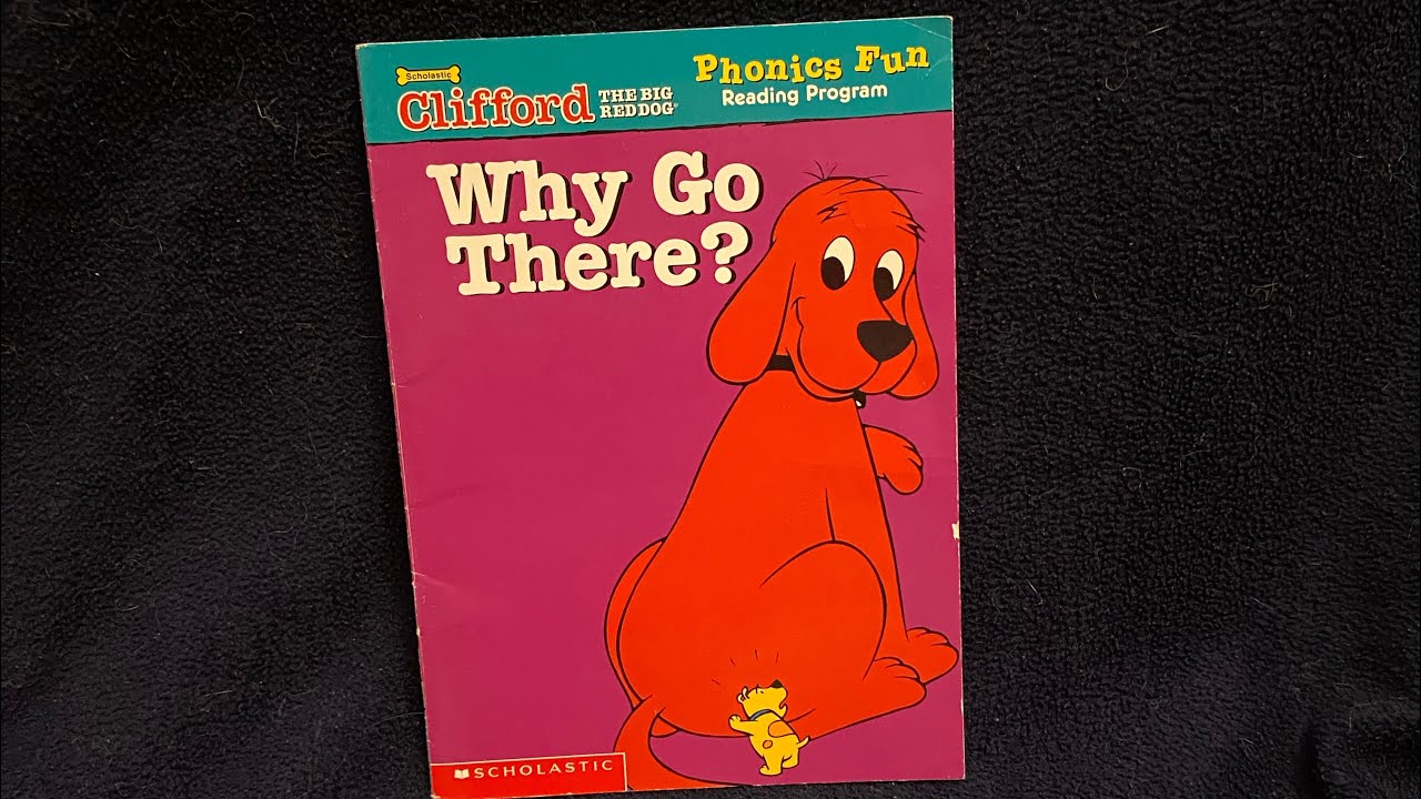 Why Go There? A Clifford The Big Red Dog Phonics Fun Read Aloud - YouTube