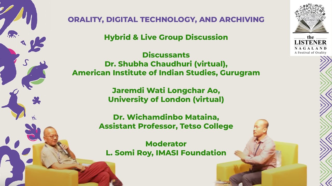 Orality, Digital Technology and Archiving / Listener Nagaland 2023 ...