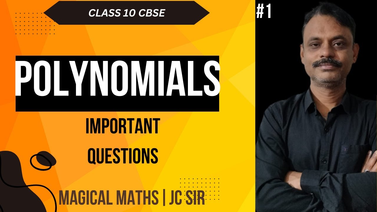 Polynomials | Class 10 CBSE | Imp Questions | Magical Maths with JC SIR ...