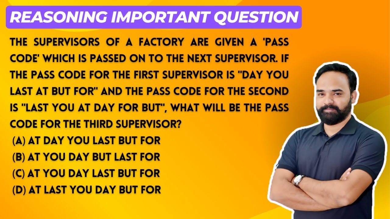 The supervisors of a factory are given a 'pass code' which is passed on ...