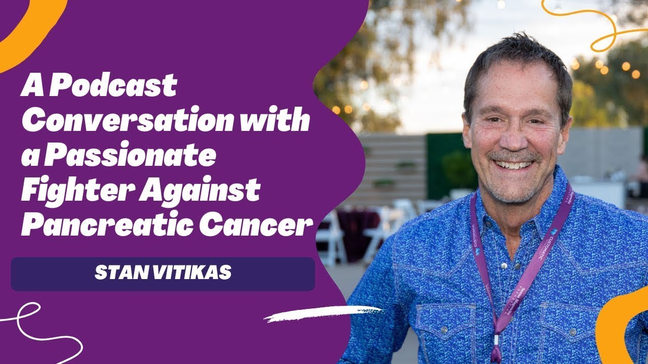 A Podcast Conversation with a Passionate Fighter Against Pancreatic ...