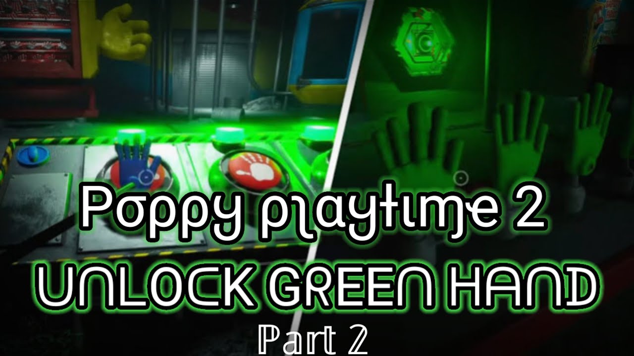 How To Unlock Green Hand | Part 2 Poppy playtime 2 | #granny #poppy ...