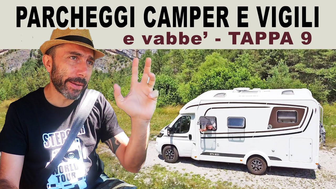 Parcheggi camper e discussioni con i vigili | giro d'italia in 6 ...