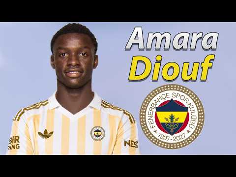 Amara Diouf ● Welcome to Fenerbahce 🟡🔵🇸🇳 2026