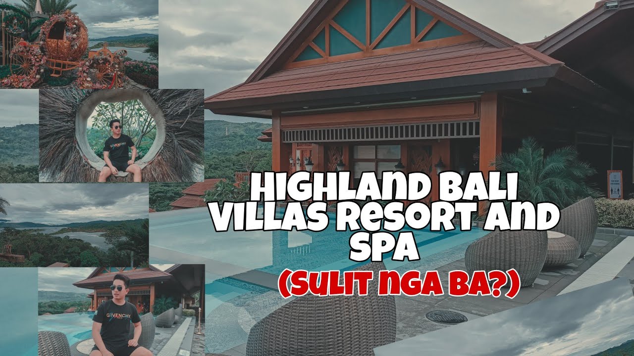 HIGHLAND BALI VILLAS RESORT AND SPA (ANG KATOTOHANAN, SULIT NGA BA ...