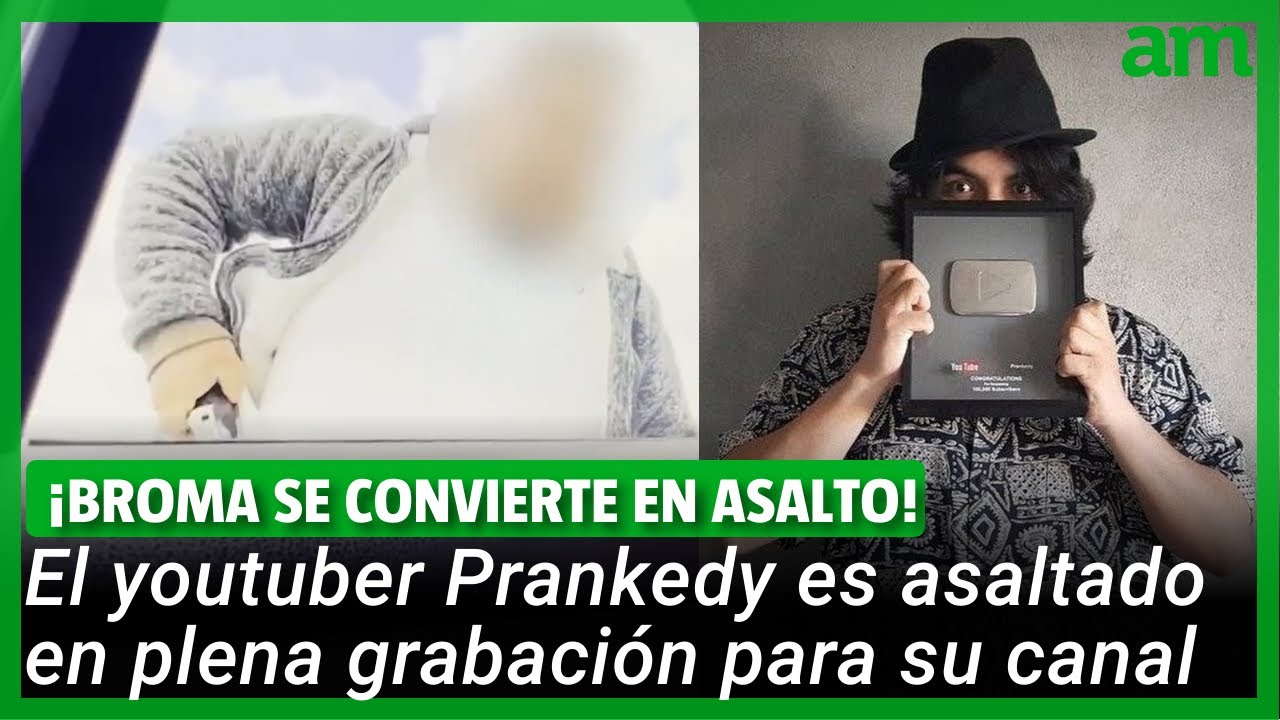 El youtuber Prankedy es ASALTADO con ARMA en el Estado de México - YouTube