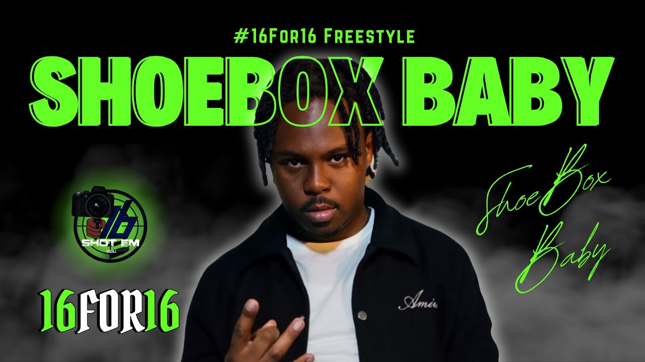 Shoebox Baby: #16For16 Freestyle - YouTube