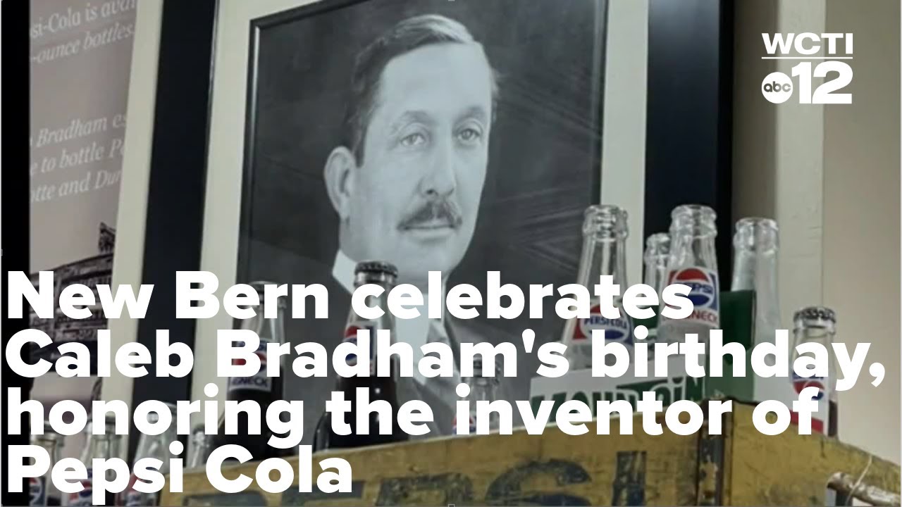 New Bern celebrates Caleb Bradham's birthday, honoring the inventor of ...