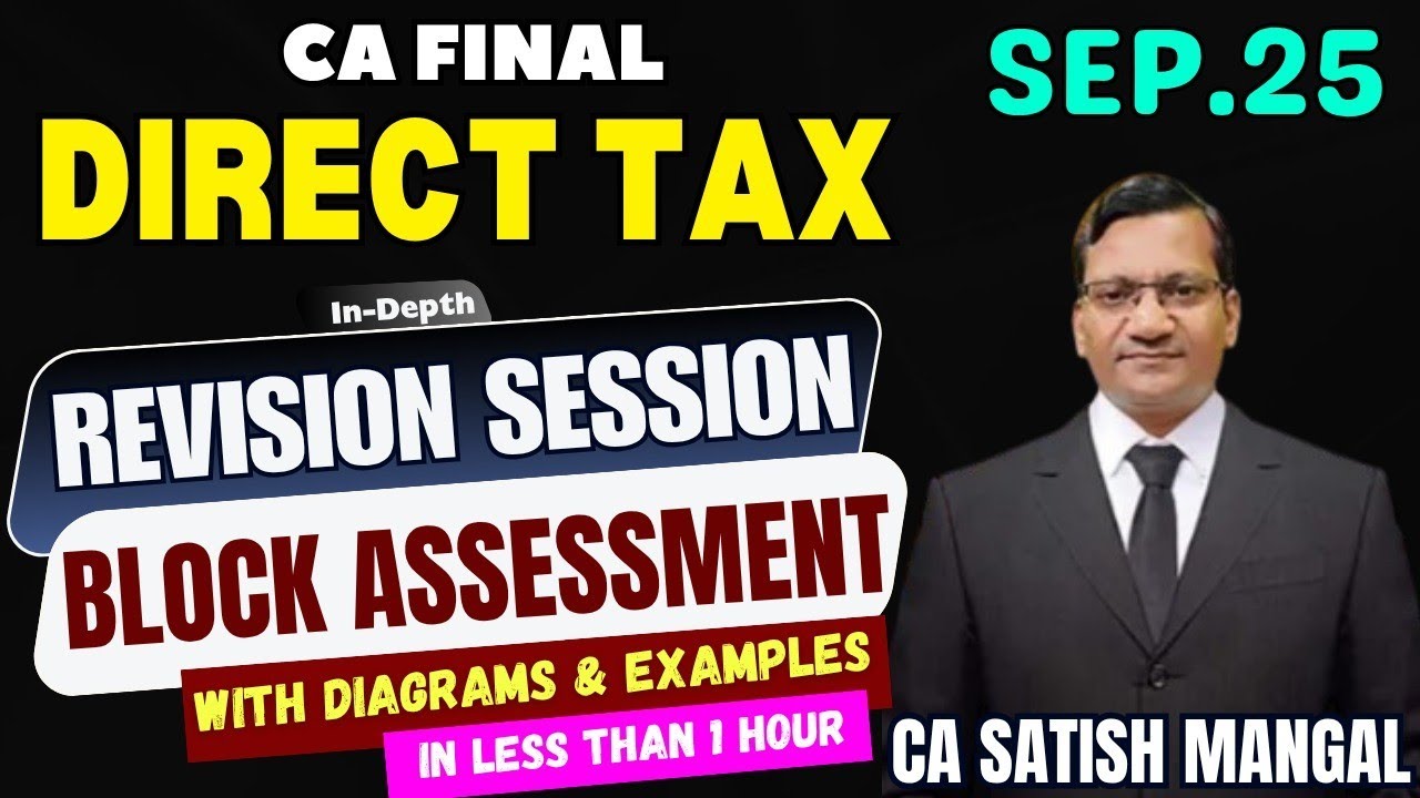 CA Final DT | Block Assessment REVISION | Sep.'25 | Income Tax | New ...
