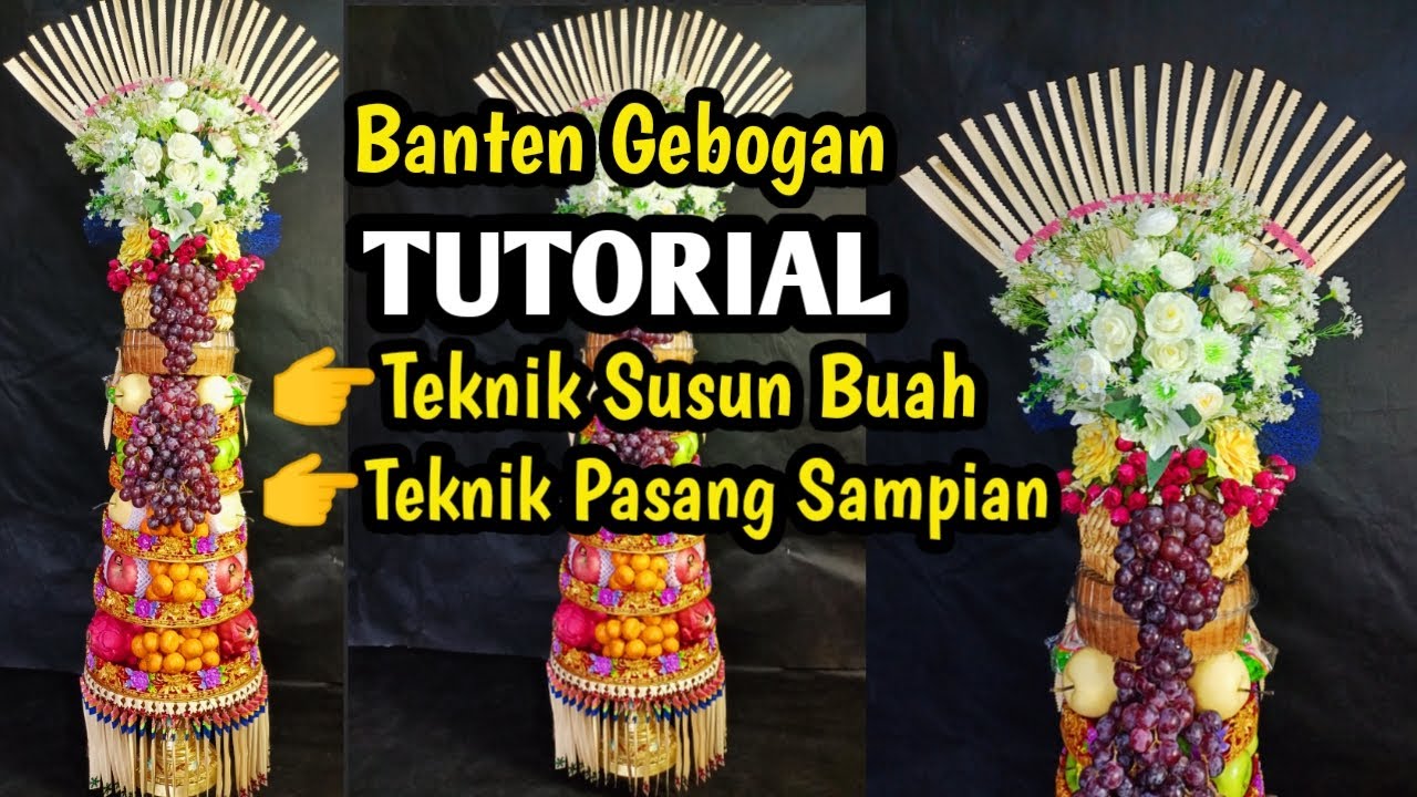 Cara Membuat Banten Gebogan || Teknik Menyusun Buah & Pasang Sampian ...