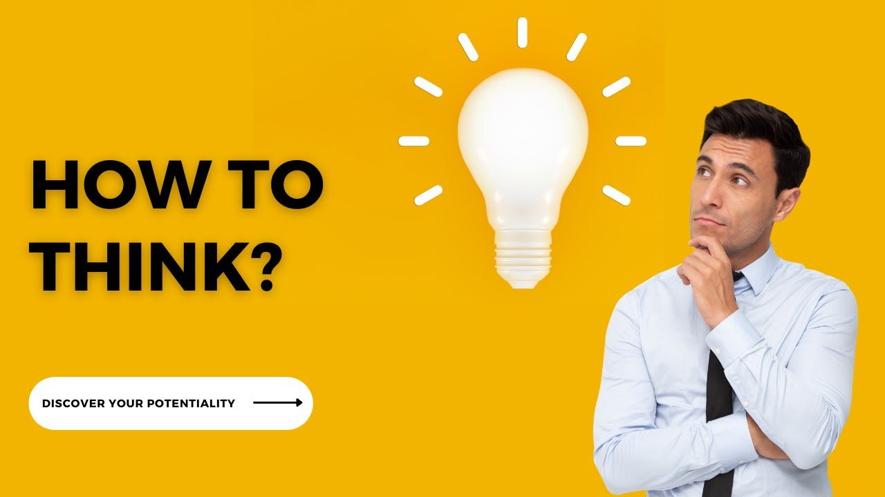 How To Think - YouTube