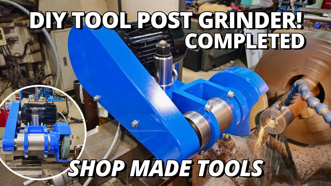 The Final Build & Ultimate Test of Our HEAVY DUTY Tool Post Grinder ...