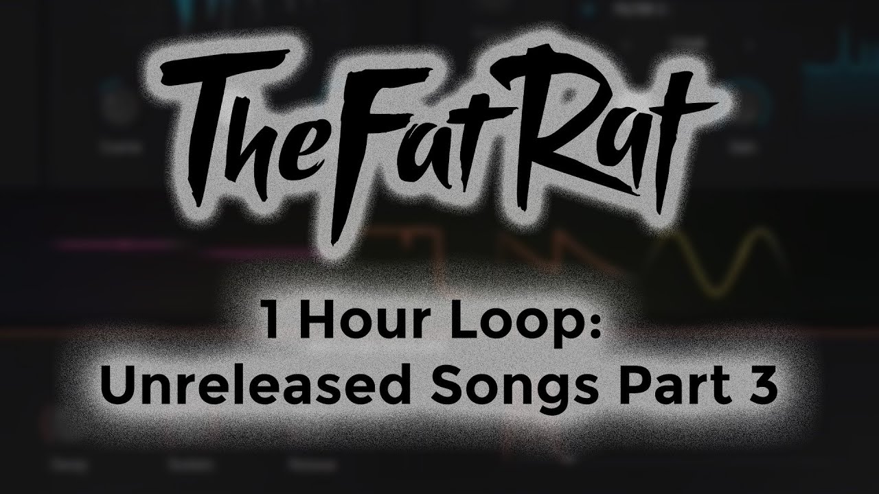 Unreleased Songs Part 3 by @TheFatRat in a 1 HOUR LOOP - YouTube