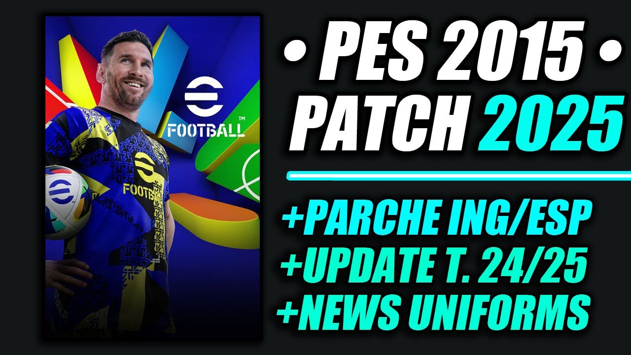 PES 2015 Patch 2025 | Nuevo PARCHE 24/25 (HD) - YouTube