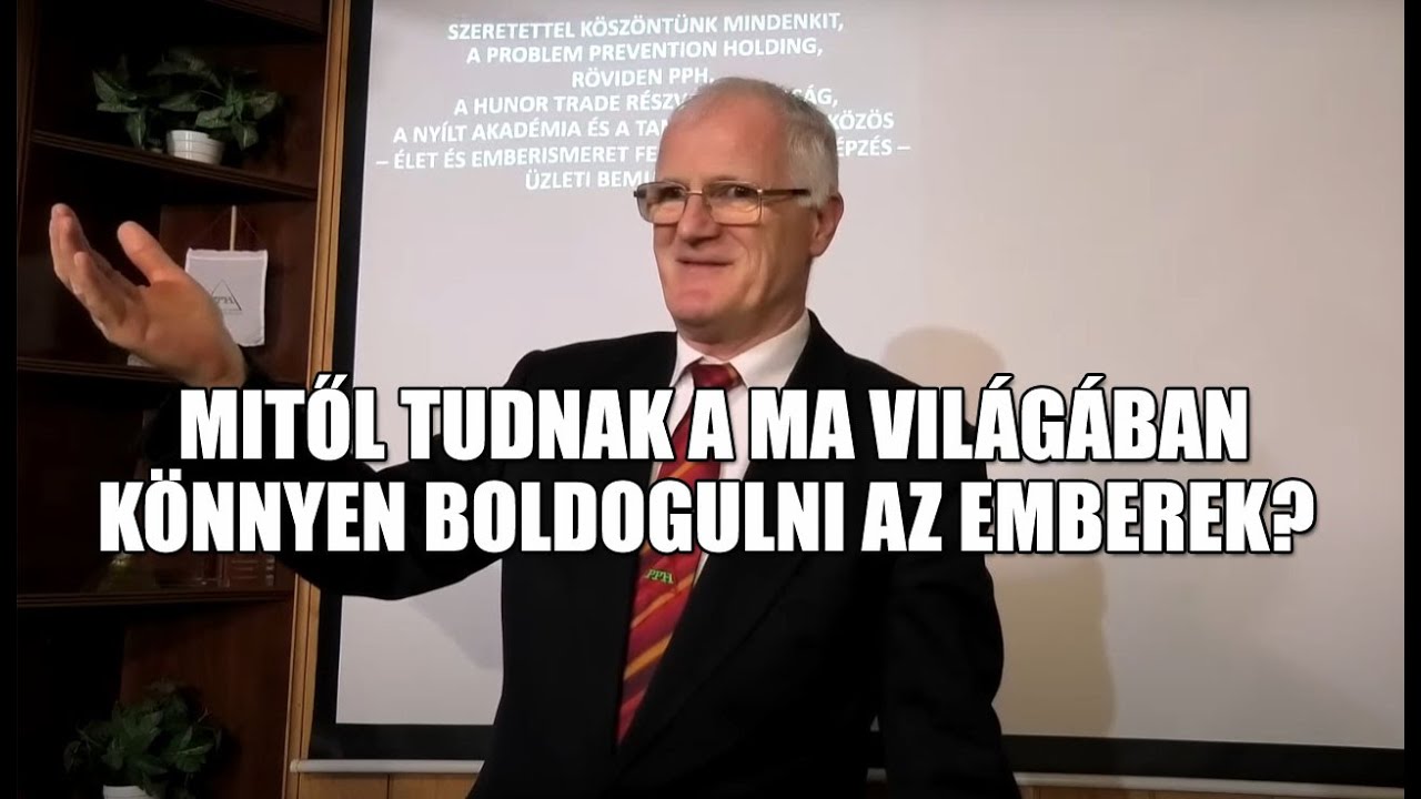 2024 11 20 MITŐL TUDNAK A MA VILÁGÁBAN KÖNNYEN BOLDOGULNI AZ EMBEREK ...