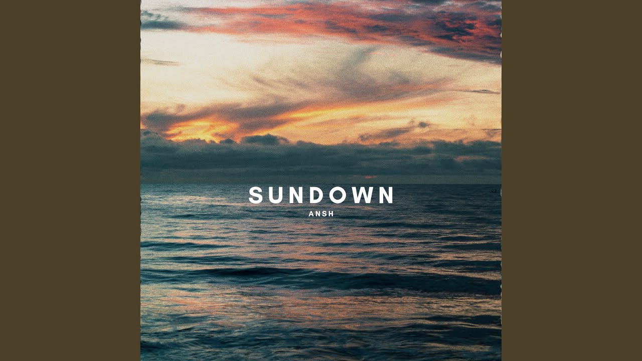 sundown - YouTube