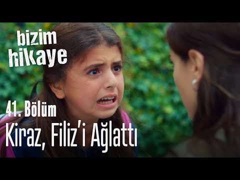 Kiraz, Filiz'i ağlattı! - Bizim Hikaye 41. Bölüm