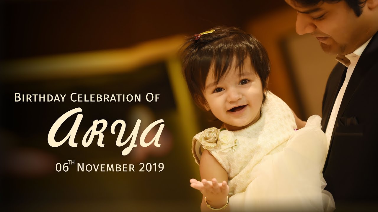 Arya TURNS ONE | First Birthday | Cinematic | Highlight | Video | 2019 ...