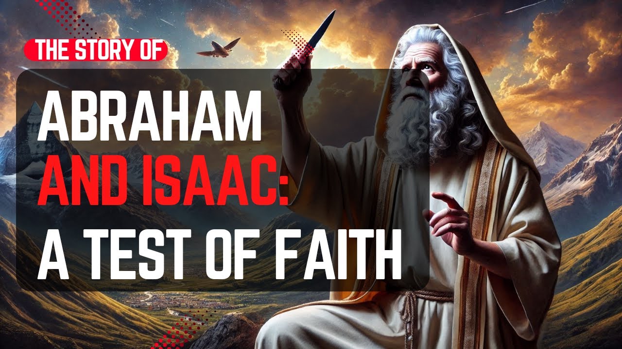 Abraham and Isaac: A Test of Faith - YouTube