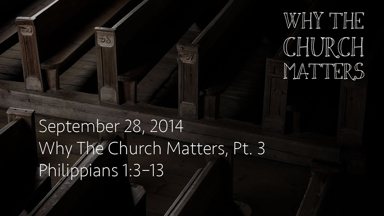 Why the Church Matters, Pt. 3 - YouTube