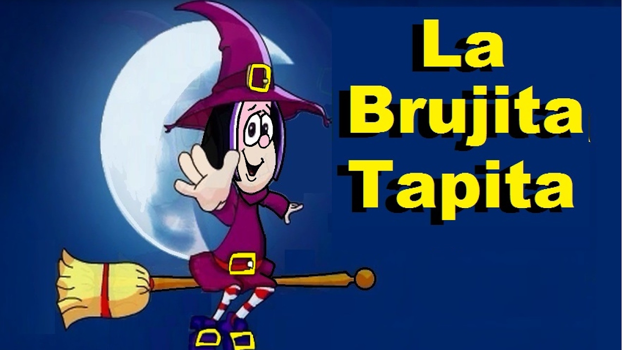 LA BRUJITA TAPITA - canciones infantiles - YouTube