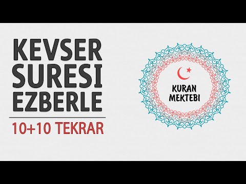 Kevser suresi ezberle 10 tekrar+10 tekrar