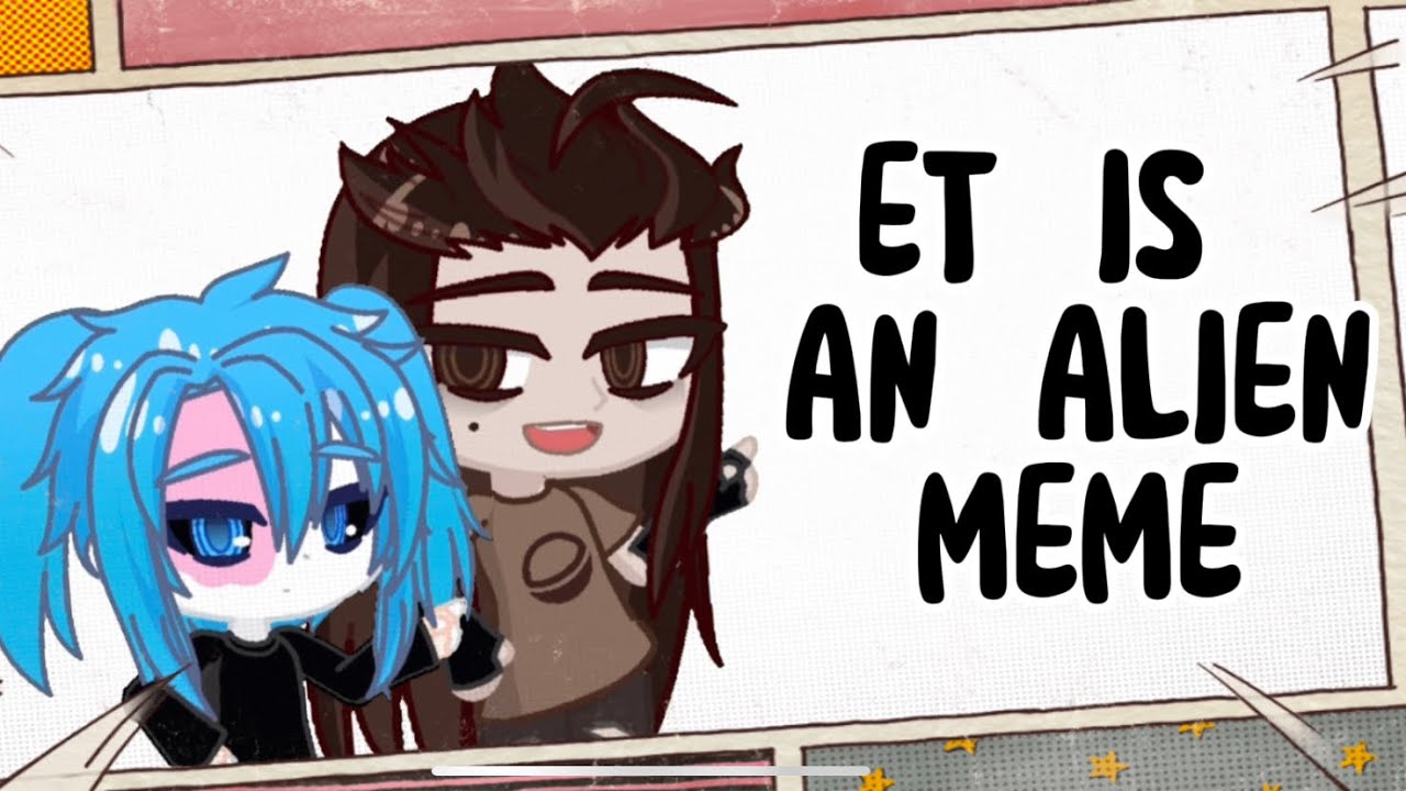 ET IS AN ALIEN MEME / 🎸 SALLY FACE 🎸 / GACHA LIFE 2 ANIMATION - YouTube