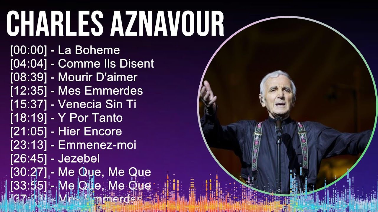 Charles Aznavour 2024 MIX Grandes Exitos - La Boheme, Comme Ils Disent ...