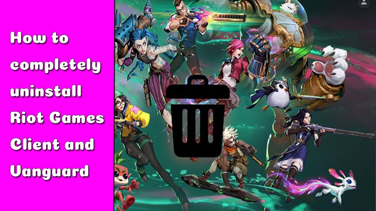 How to Completely Uninstall the Riot Games Client & Vanguard - YouTube