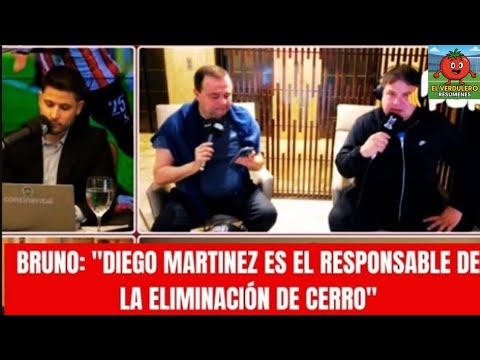 BRUNO PONT:  Diego Martinez es el único responsable de la ELIMINACION de CERRO de la LIBERTADORES 