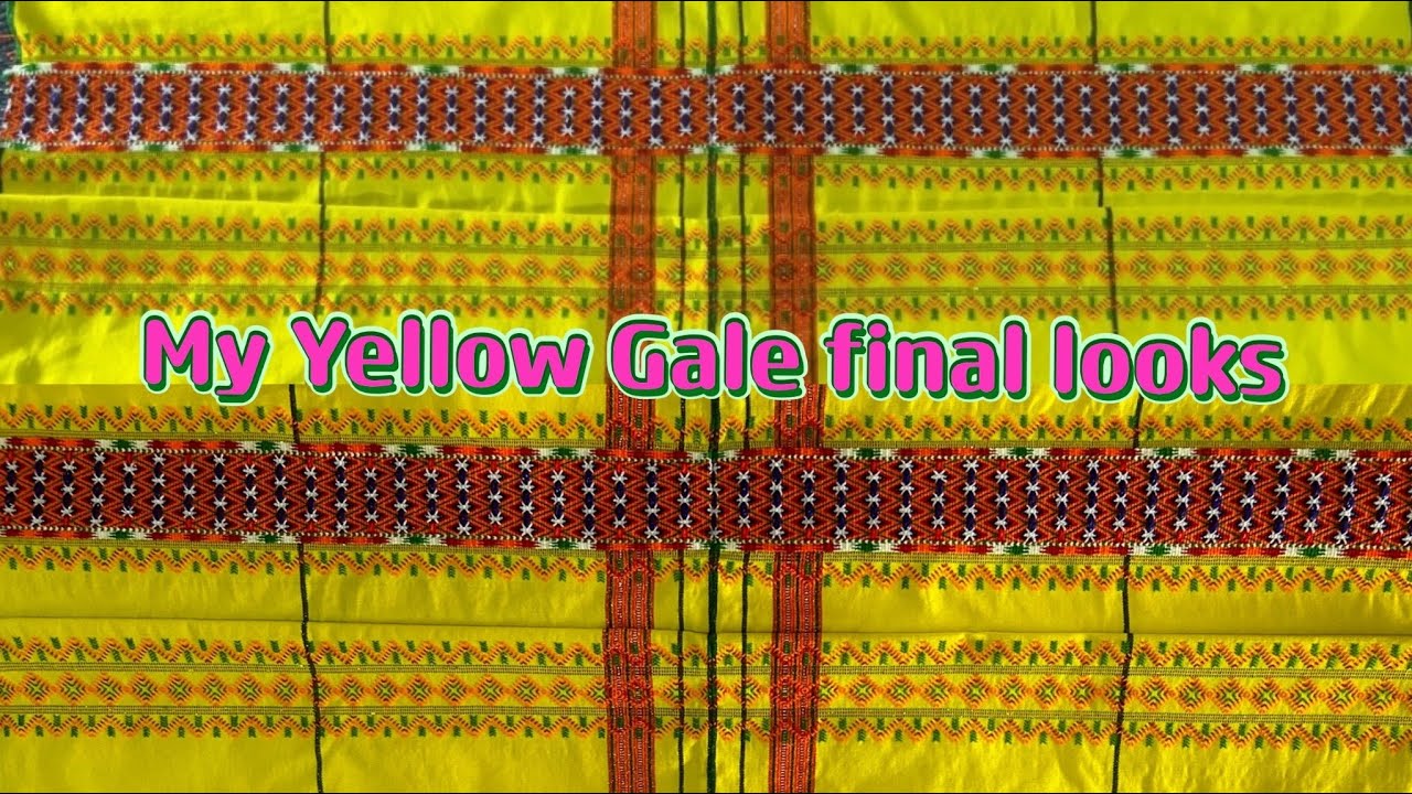My yellow Gale Final looks |Adi Traditional Gale |Arunachal pradesh ...
