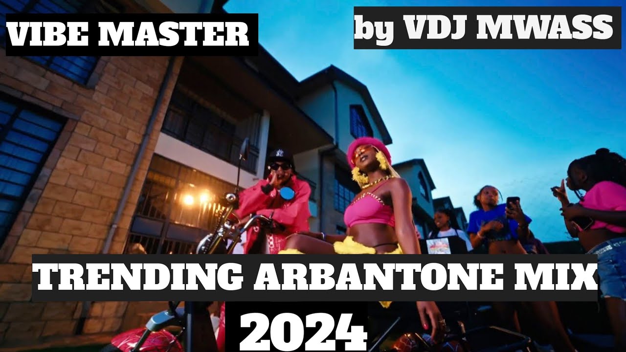 TRENDING ARBANTONE MIX 2024 GONGEWA MIX[MAINTAIN,SSARU,TIPSEE GEE ...