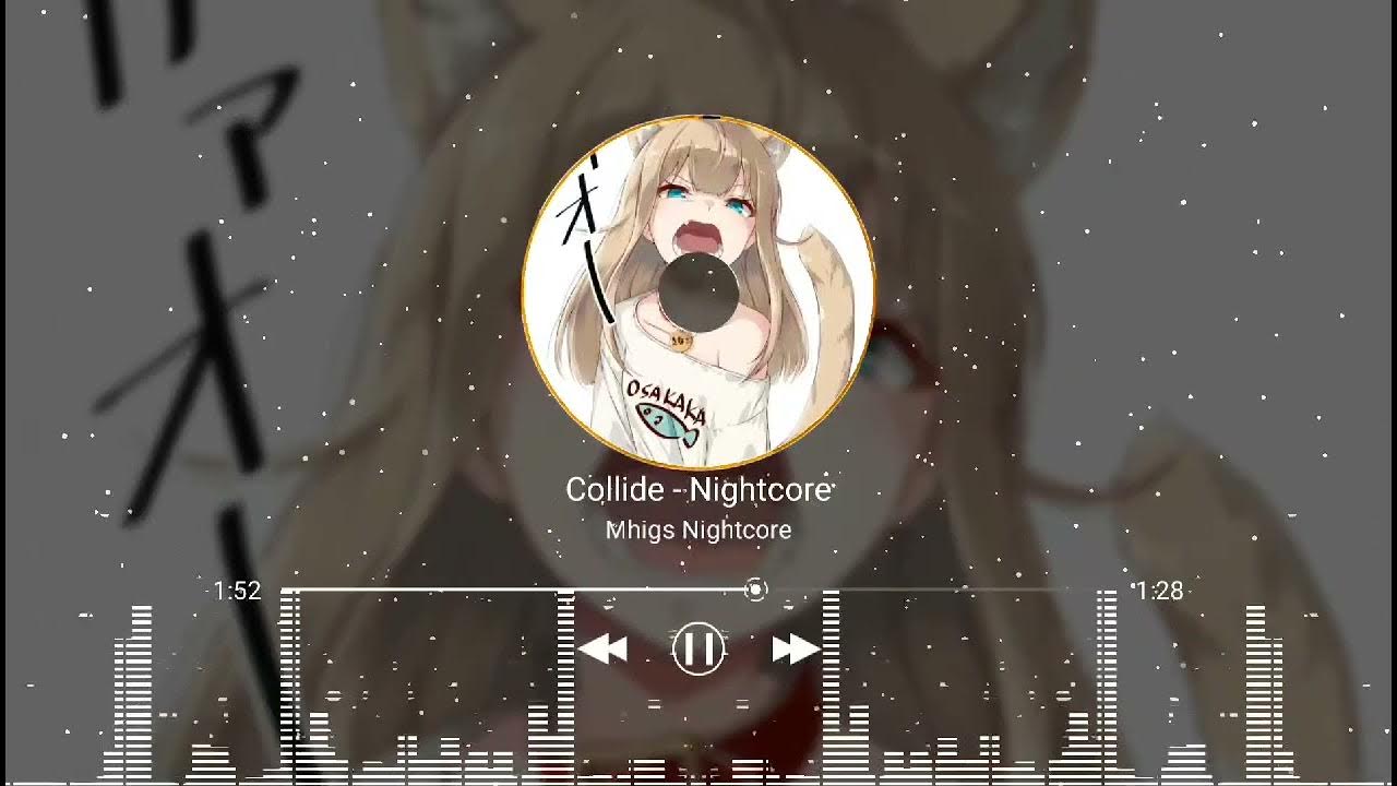 Collide - Nightcore (Speed up) - YouTube