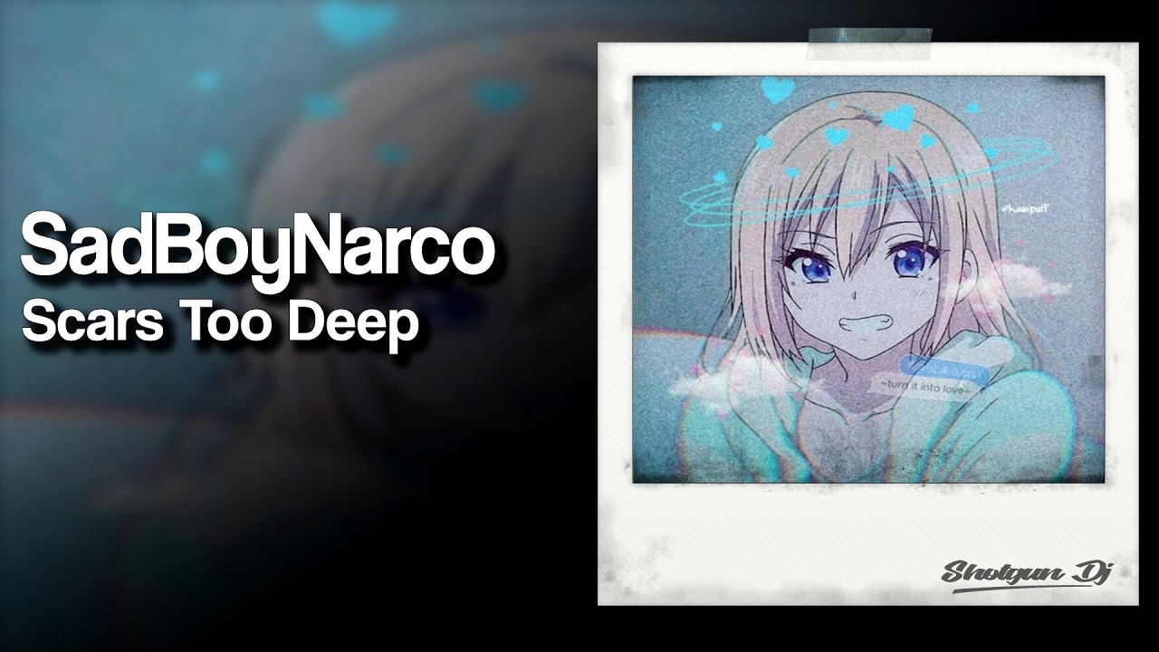 SadBoyNarco - Scars Too Deep (Prod. SOGIMURA) - YouTube
