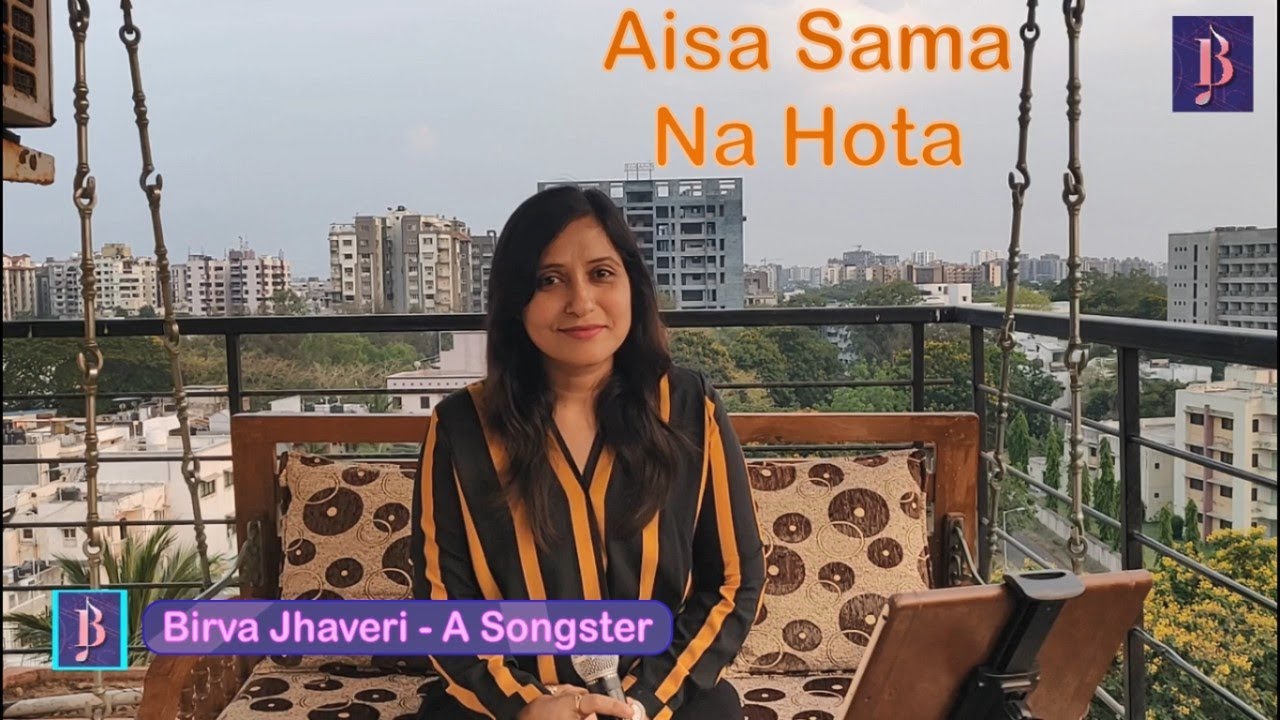 Aisa Sama Na Hota : Birva Jhaveri - A Songster - YouTube