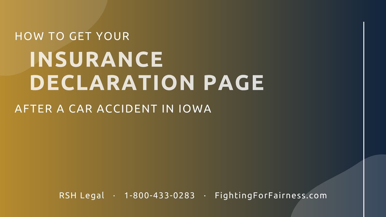 How to Get Your Insurance Declaration Page After a Car Accident in Iowa ...