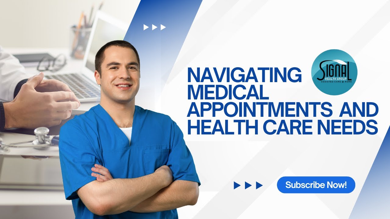 Navigating Medical Appointments and Health Care Needs || Signal Health ...