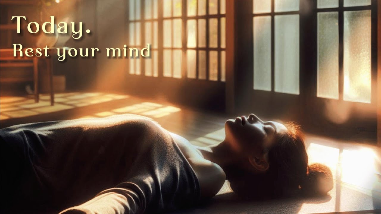 Today. Rest Your Mind - 오늘. 마음 편히 쉬는 시간이 필요해요. - YouTube