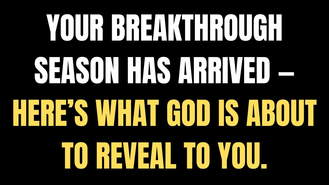 Angels Say: Your Breakthrough Season Has Arrived — Here’s What God Is ...