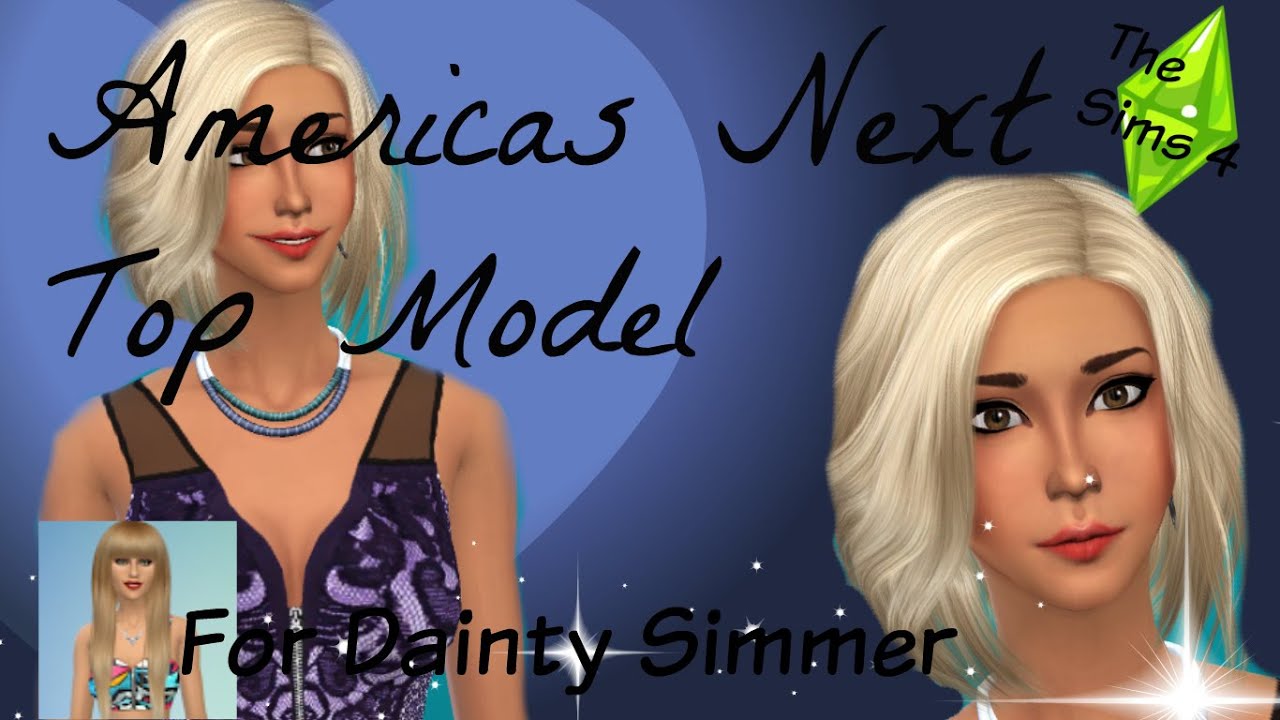 Sims 4 Create a Sim - American Top Model - For Dainty Simmer - YouTube