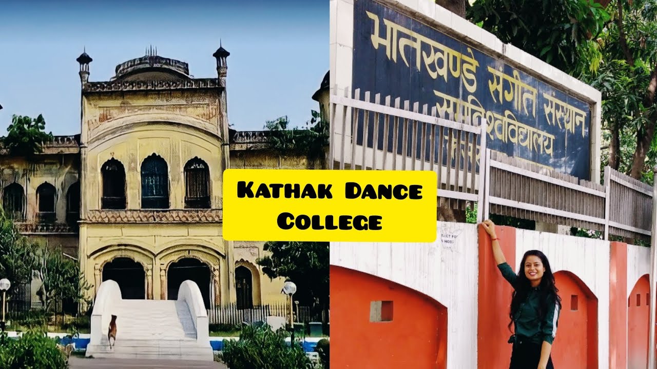 mein यहां कथक Dance सीखती हूं।। Bhatkhande music institute Lucknow || # ...