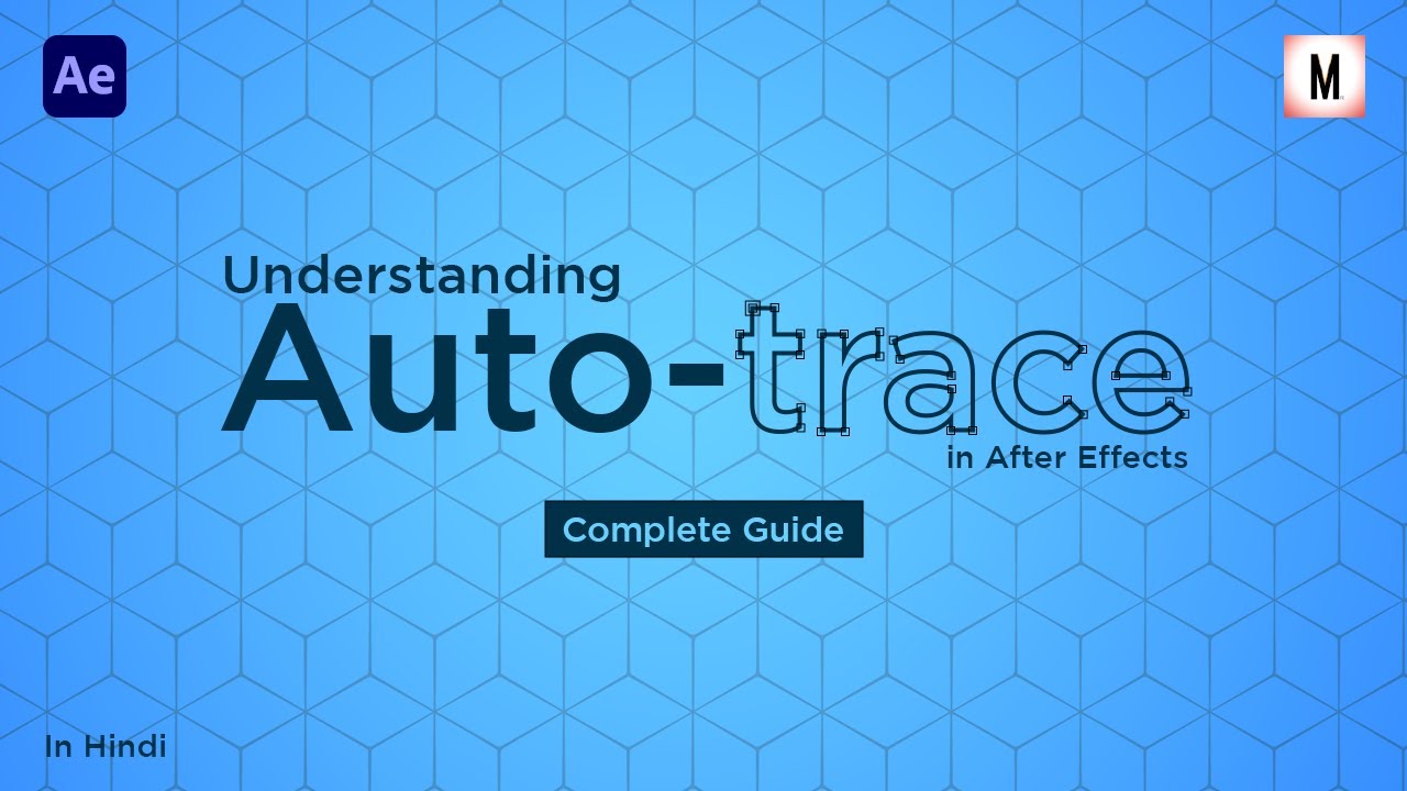 Understanding Auto-trace in After Effects | Tutorial In Hindi | Part ...