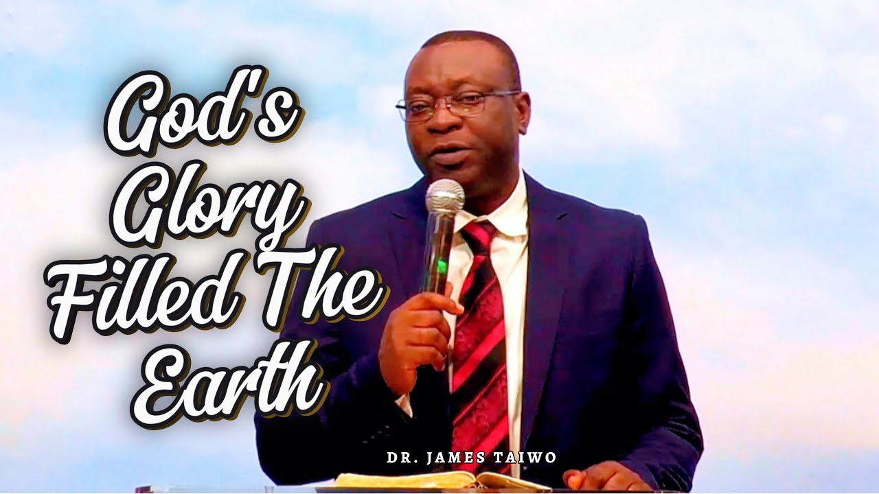 God’s Glory Filled The Earth | James Taiwo | Trumpet Media - YouTube